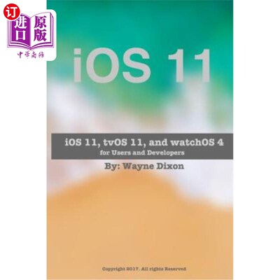 海外直订iOS 11, tvOS 11, and watchOS 4 for Users and Developers 面向用户和开发者的iOS 11、tvOS 11和watchOS 4
