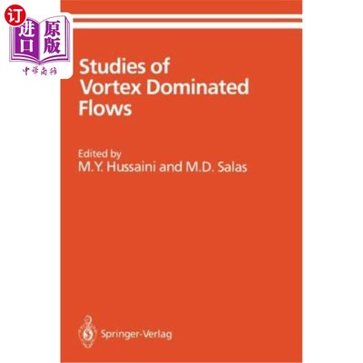 海外直订Studies of Vortex Dominated Flows: Proceedings of the Symposium on Vortex Domina 旋涡主导流的研究:1
