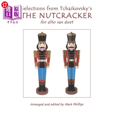 海外直订Selections from Tchaikovsky's THE NUTCRACKER for alto sax duet 柴可夫斯基《胡桃夹子》中音萨克斯二重奏的选段