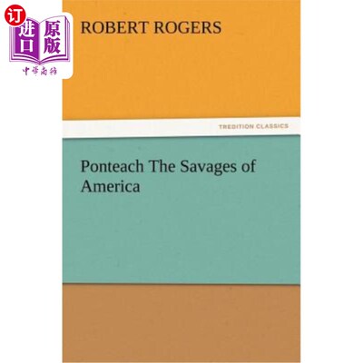 海外直订Ponteach The Savages of America 美国的野蛮人