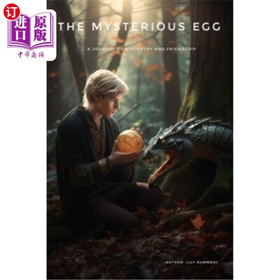 海外直订The Mysterious Egg: A Journey of Discovery and Friendship 《神秘蛋:发现与友谊之旅