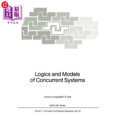 海外直订Logics and Models of Concurrent Systems 并发系统的逻辑与模型