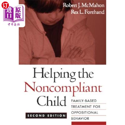 海外直订医药图书Helping the Noncompliant Child: Family-Based Treatment for Oppositional Behavior 帮助不听话的孩子: