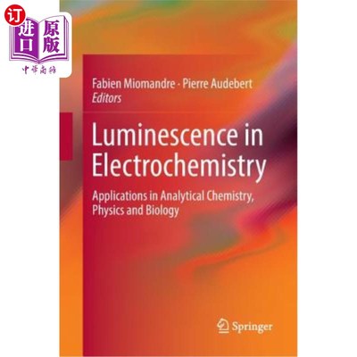 海外直订Luminescence in Electrochemistry: Applications in Analytical Chemistry, Physics  电化学发光在分析化学、物理