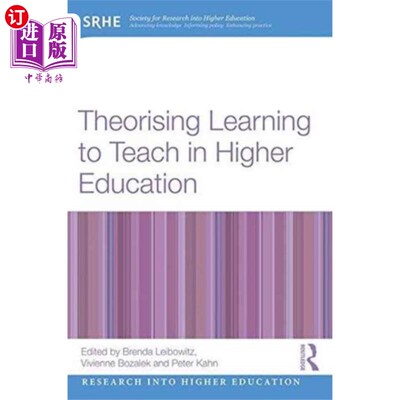 海外直订Theorising Learning to Teach in Higher Education 高等教育教学理论化