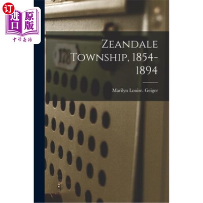 海外直订Zeandale Township, 1854-1894 泽代尔镇，1854-1894