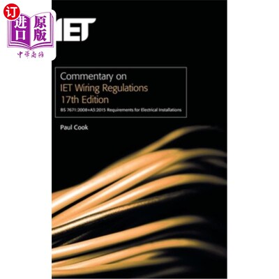 海外直订Commentary on Iet Wiring Regulations 17th Edition (Bs 7671:2008+a3:2015 Requirem Iet布线规则第17
