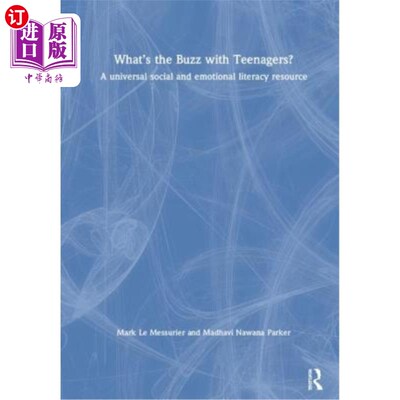 海外直订What's the Buzz with Teenagers?: A Universal Social and Emotional Literacy Resou 青少年喜欢什么?:一个普遍的