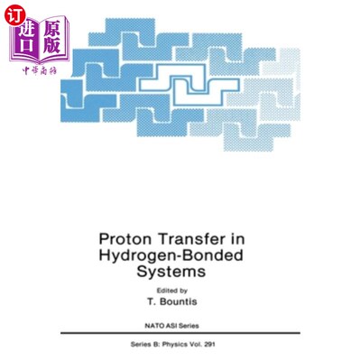 海外直订Proton Transfer in Hydrogen-Bonded Systems 氢键体系中的质子转移
