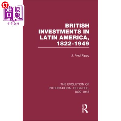 海外直订British Investments in Latin America, 1822-1949 ... 英国在拉丁美洲的投资(1822-1949)第一卷