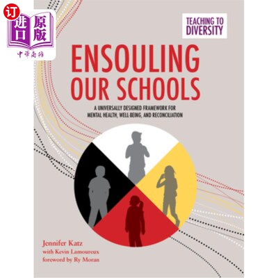 海外直订Ensouling Our Schools: A Universally Designed Framework for Mental Health, Well- 激励我们的学校:一个普遍设