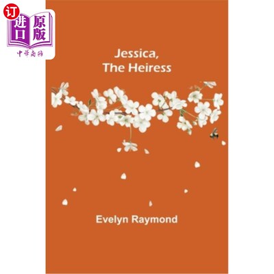 海外直订Jessica, the Heiress 杰西卡,女继承人