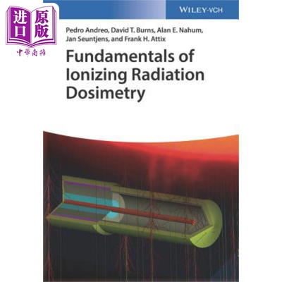 预售 电离辐射剂量学基础 Fundamentals Of Ionizing Radiation Dosimetry Pedro Andreo 英文原版 中商原版