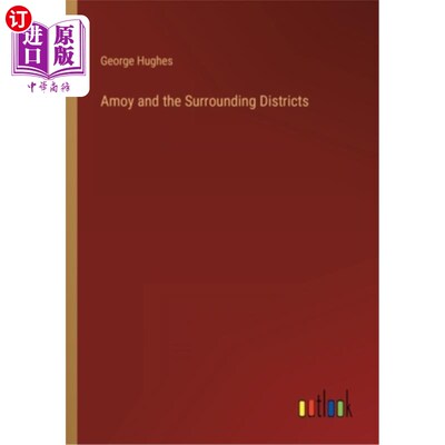 海外直订Amoy and the Surrounding Districts 厦门及其周边地区