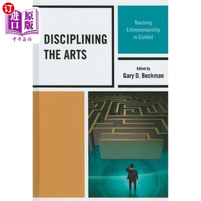 海外直订Disciplining the Arts: Teaching Entrepreneurship in Context 训练艺术：在语境中教授创业精神