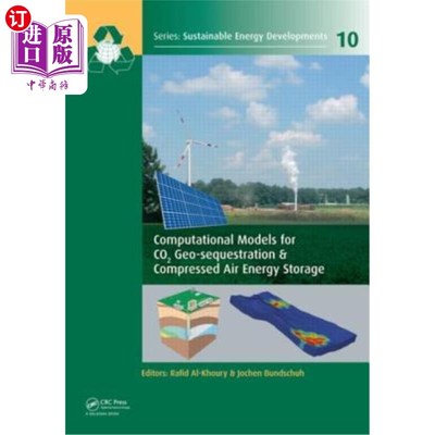 海外直订Computational Models for CO2 Geo-sequestration & Compressed Air Energy Storage 二氧化碳地质封存和压缩空气储