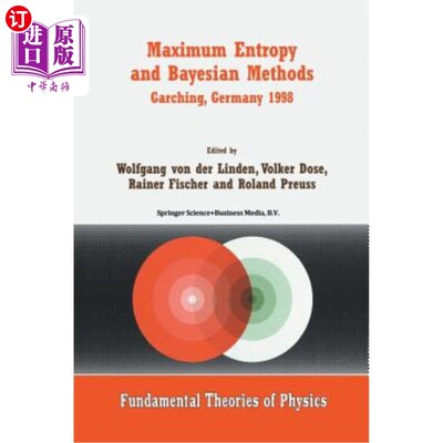 海外直订Maximum Entropy and Bayesian Methods Garching, Germany 1998: Proceedings of the  最大熵和贝叶斯方法GARCHO