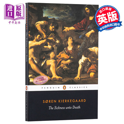 索伦·克尔凯郭尔：致死的疾病 英文原版 The Sickness Unto Death Soren Kierkegaard【中商原版】
