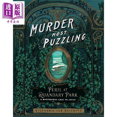 疑点重重的谋杀案 困境庄园的危险 Murder Most Puzzling Peril at Quandary Park 英文原版 Stephanie Reiswitz【中商原版】