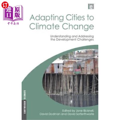 海外直订Adapting Cities to Climate Change: Understanding and Addressing the Development  使城市适应气候变化：理解和