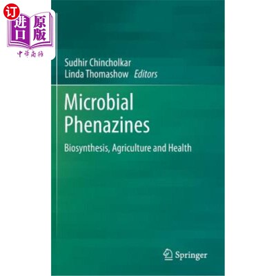 海外直订Microbial Phenazines: Biosynthesis, Agriculture and Health 微生物吩嗪：生物合成、农业和健康