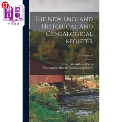 海外直订The New England Historical And Genealogical Register; Volume 45 新英格兰历史和宗谱登记册;卷45