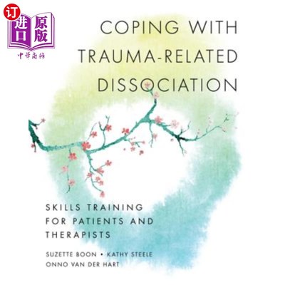 海外直订医药图书Coping with Trauma-Related Dissociation: Skills Training for Patients and Therap 应对创伤相关分离：