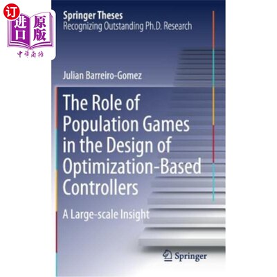海外直订The Role of Population Games in the Design of Optimization-Based Controllers: A  人口博弈在基于优化的控制器