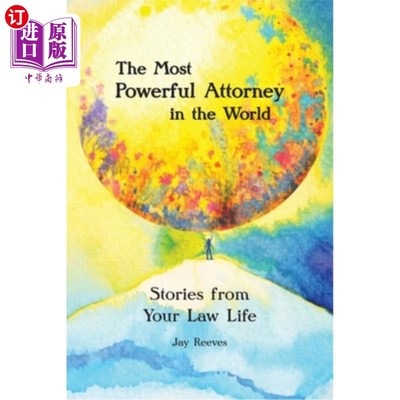 海外直订The Most Powerful Attorney in the World: Stories from Your Law Life 《世界上最有权势的律师:你的律师生涯》