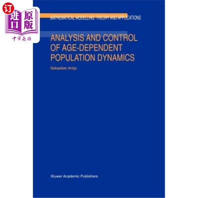 海外直订Analysis and Control of Age-Dependent Population Dynamics 年龄依赖性种群动态分析与控制
