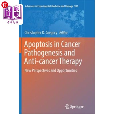 海外直订医药图书Apoptosis in Cancer Pathogenesis and Anti-Cancer Therapy: New Perspectives and O 细胞凋亡在癌症发病