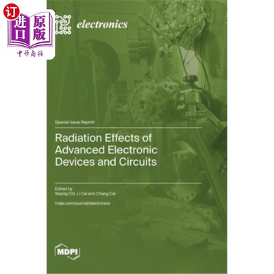 海外直订Radiation Effects of Advanced Electronic Devices and Circuits 先进电子设备和电路的辐射效应