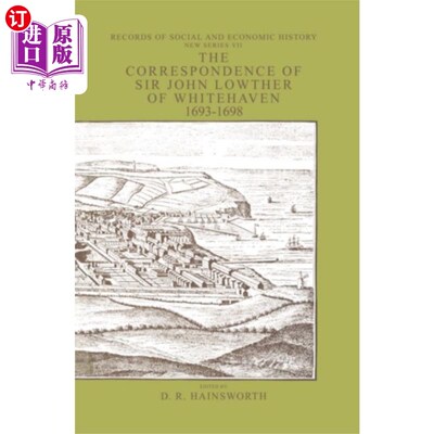 海外直订Correspondence of Sir John Lowthers of Whitehave... 怀特黑文的约翰·洛瑟斯爵士1693-1698年的信件