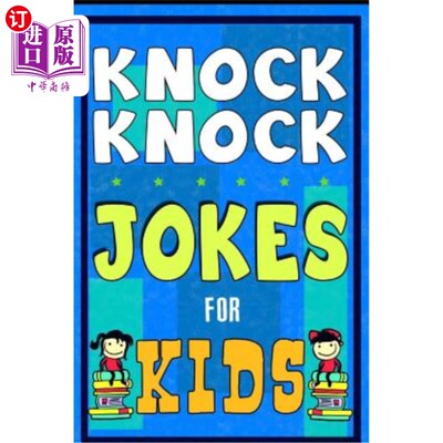 海外直订Knock Knock Jokes for Kids Book: The Most Brilliant Collection of Brainy Jokes f 为孩子们敲敲笑话书：最聪明