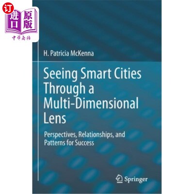 海外直订Seeing Smart Cities Through a Multi-Dimensional Lens: Perspectives, Relationship 从多维视角看智慧城市:成功的视