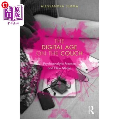 海外直订医药图书The Digital Age on the Couch: Psychoanalytic Practice and New Media 沙发上的数字时代：精神分析实践