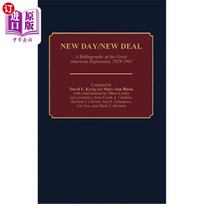 海外直订New Day/New Deal: A Bibliography of the Great American Depression, 1929-1941 《新日子/新政:1929-1
