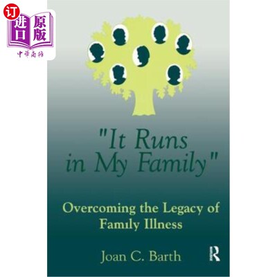 海外直订医药图书It Runs in My Family: Illness as a Family Legacy 它在我的家庭中流传：疾病是家庭的遗产