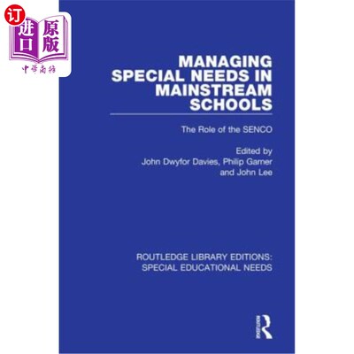 海外直订Managing Special Needs in Mainstream Schools: The Role of the Senco 管理主流学校的特殊需求:森科人的角色