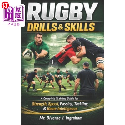 海外直订Rugby Drills & Skills: A Complete Training Guide for Strength, Speed, Passing, T 橄榄球训练和技能：一个完整