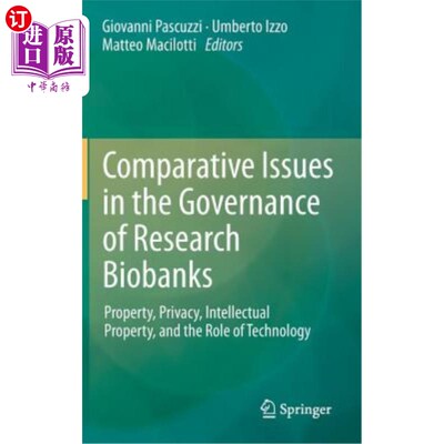 海外直订医药图书Comparative Issues in the Governance of Research Biobanks: Property, Privacy, In 研究生物库治理中的