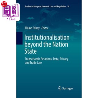 海外直订Institutionalisation Beyond the Nation State: Transatlantic Relations: Data, Pri 民族国家之外的制度化：跨大