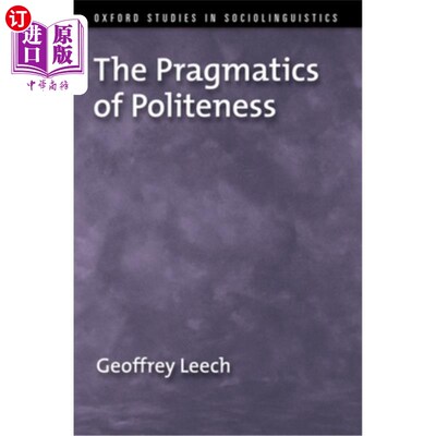 The Pragmatics of Politeness 礼貌的实用主义【中商原版】【中商原版】