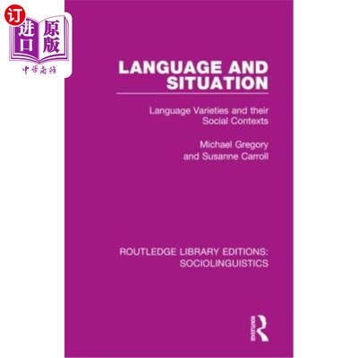 海外直订Language and Situation: Language Varieties and their Social Contexts 语言与情境:语言变体及其社会语境