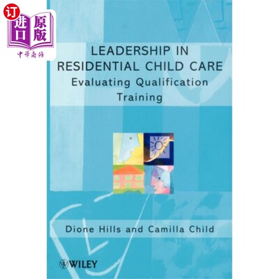 海外直订Leadership in Residential Child Care 寄宿儿童照顾的领导能力-评估资格培训