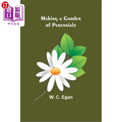 海外直订Making a Garden of Perennials 种植多年生植物
