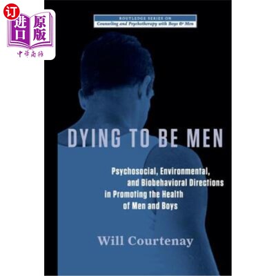 海外直订医药图书Dying to Be Men: Psychosocial, Environmental, and Biobehavioral Directions in Pr 渴望成为男人:促进