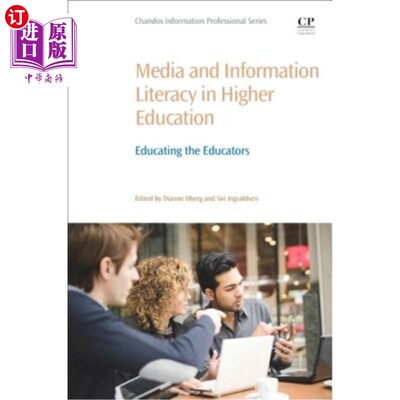 海外直订Media and Information Literacy in Higher Education: Educating the Educators 高等教育中的媒体与信息素养：教