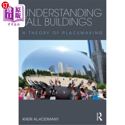 海外直订Understanding Tall Buildings: A Theory of Placemaking 理解高层建筑:一种营造场所的理论