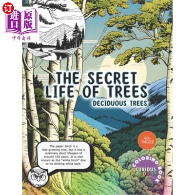海外直订The Secret Life of Trees: Deciduous Trees, Kids 5-16, Forest Coloring Book: Educ 树木的秘密生活：落叶树，儿